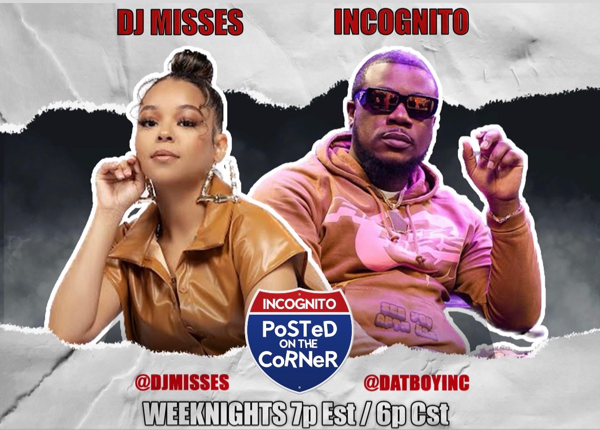 Posted on The Corner With Incognito